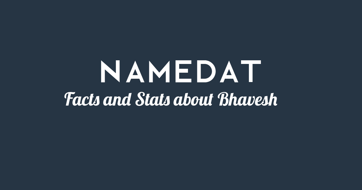 Bhavesh (first name): Background Data, Facts, Net Worth and more!