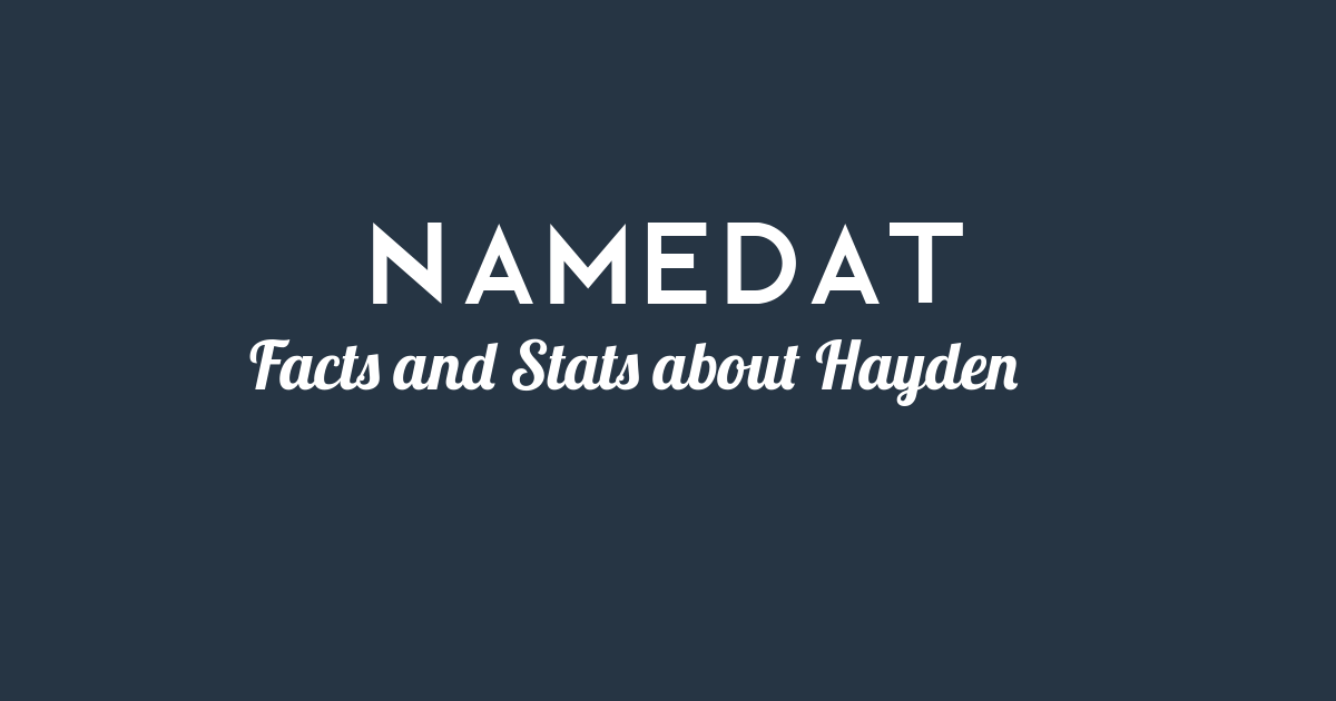 Hayden (first name): Background Data, Facts, Net Worth and more!