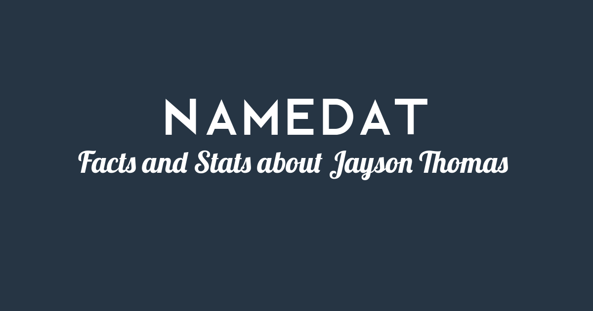 Jayson Thomas: Background Data, Facts, Social Media, Net Worth and more!