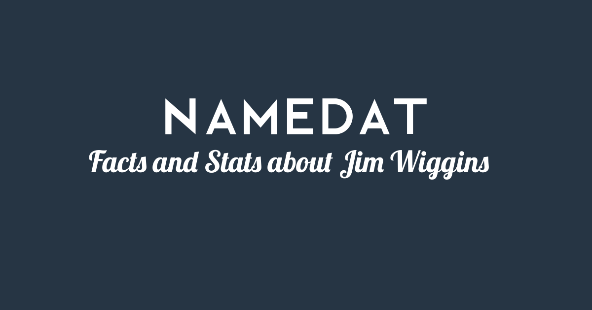 Jim Wiggins: Background Data, Facts, Social Media, Net Worth and more!
