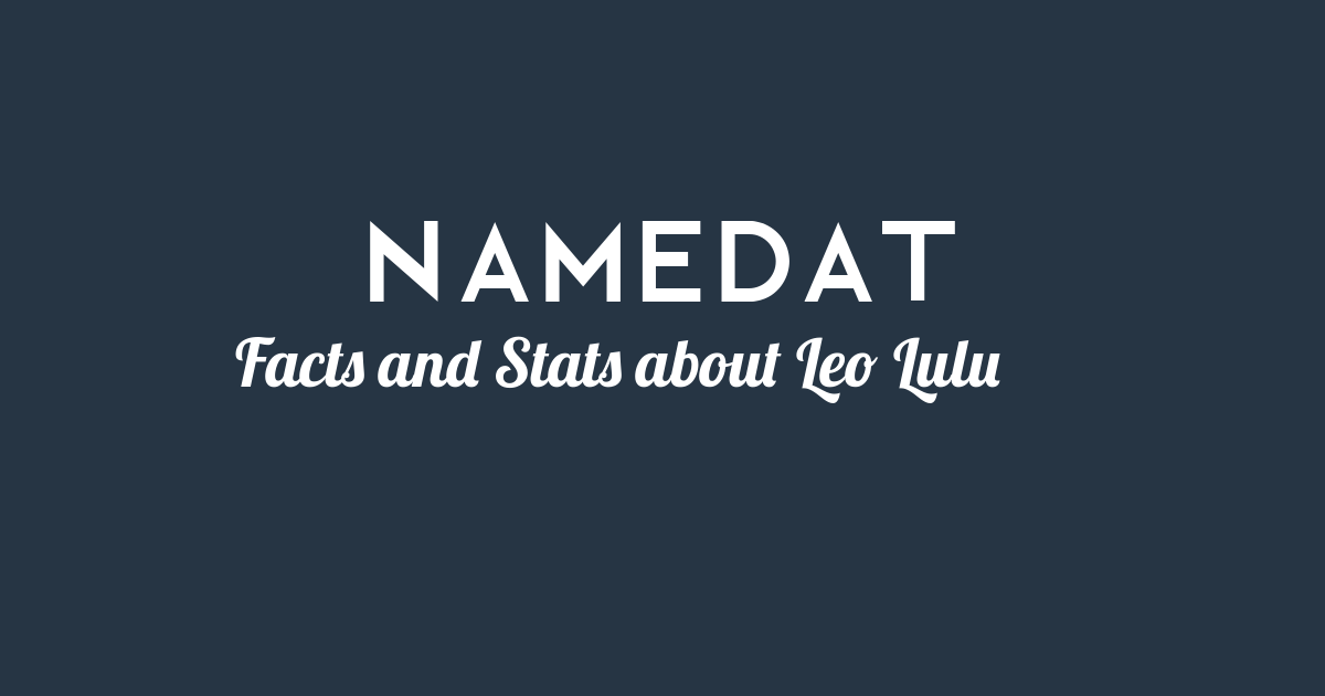 Leo Lulu: Background Data, Facts, Social Media, Net Worth and more!