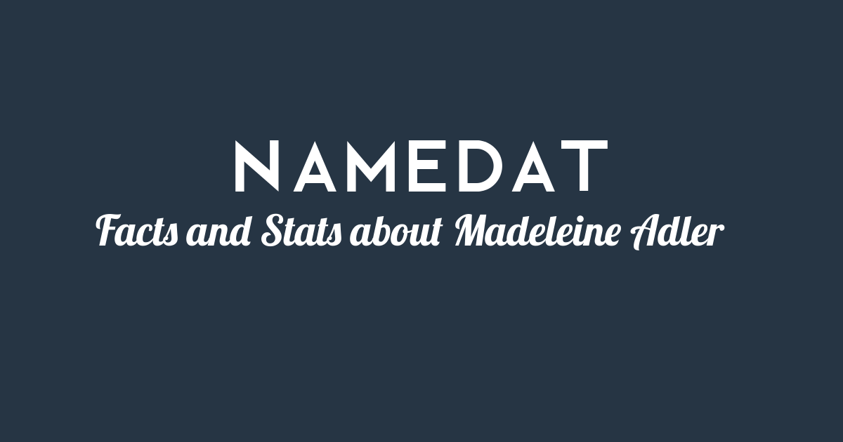 Madeleine Adler: Background Data, Facts, Social Media, Net Worth and more!