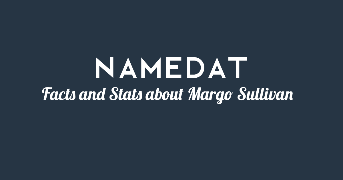 Margo Sullivan: Background Data, Facts, Social Media, Net Worth and more!