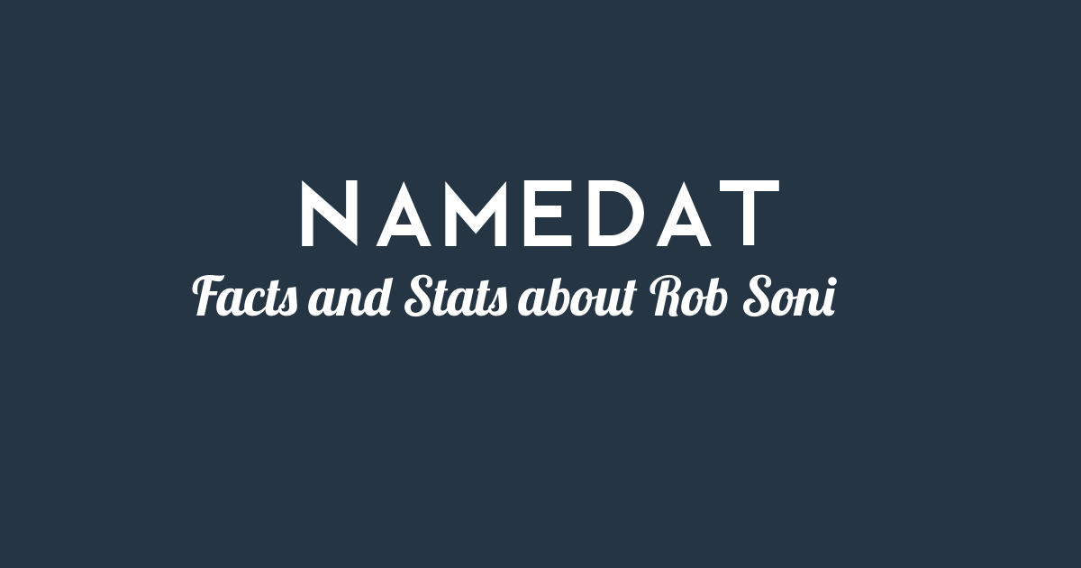 Rob Soni: Background Data, Facts, Social Media, Net Worth and more!