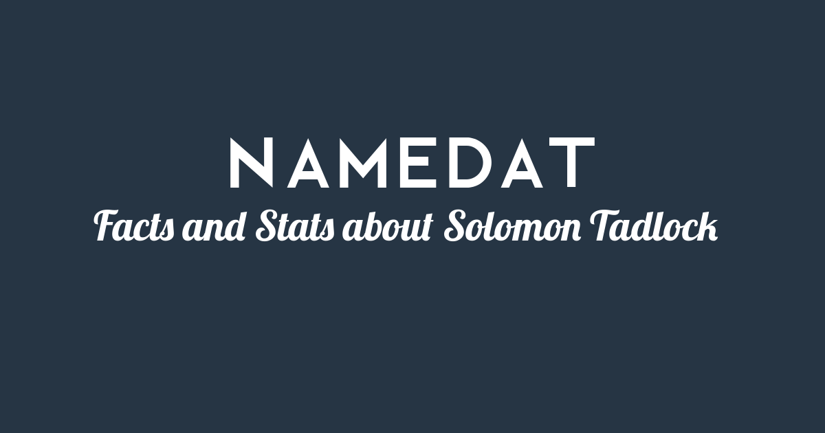 Solomon Tadlock: Background Data, Facts, Social Media, Net Worth and more!